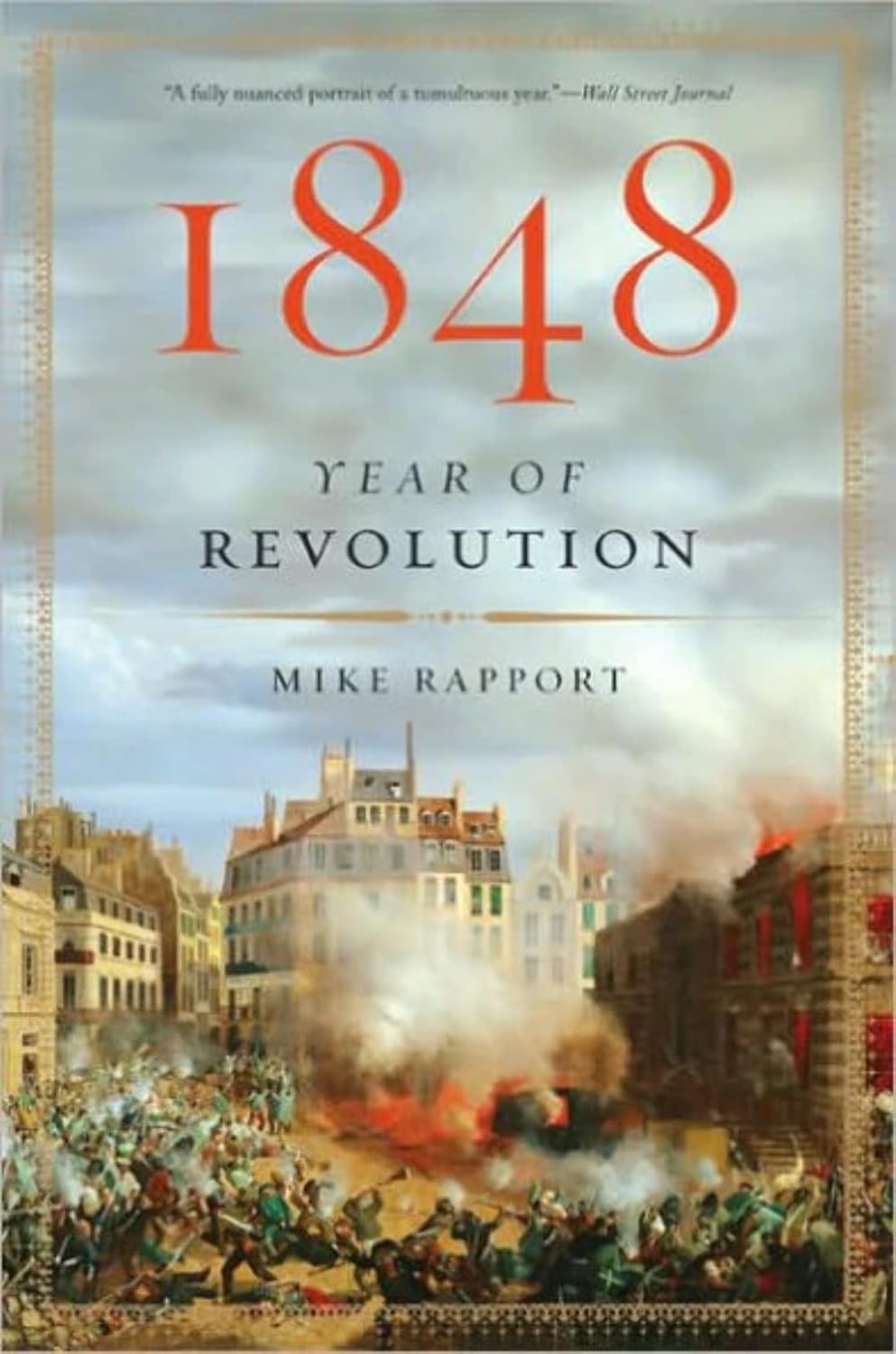 1848: Year of Revolution: Rapport, Mike: 9780465020676: Amazon.com: Books