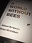 A World Without Bees: Benjamin, Allison, McCallum, Brian: 9781605981253 ...