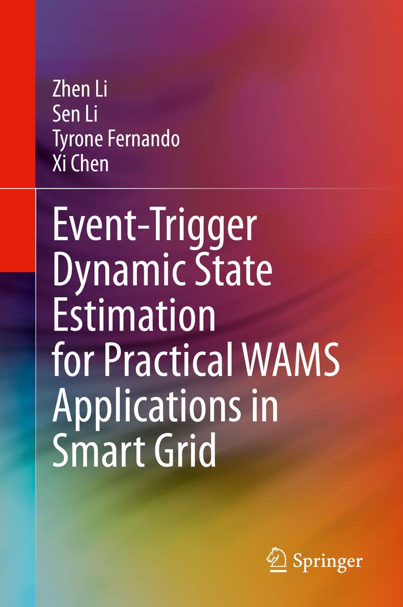 Event Trigger Dynamic State Estimation For Practical Wams Applications In Smart Grid Li Zhen