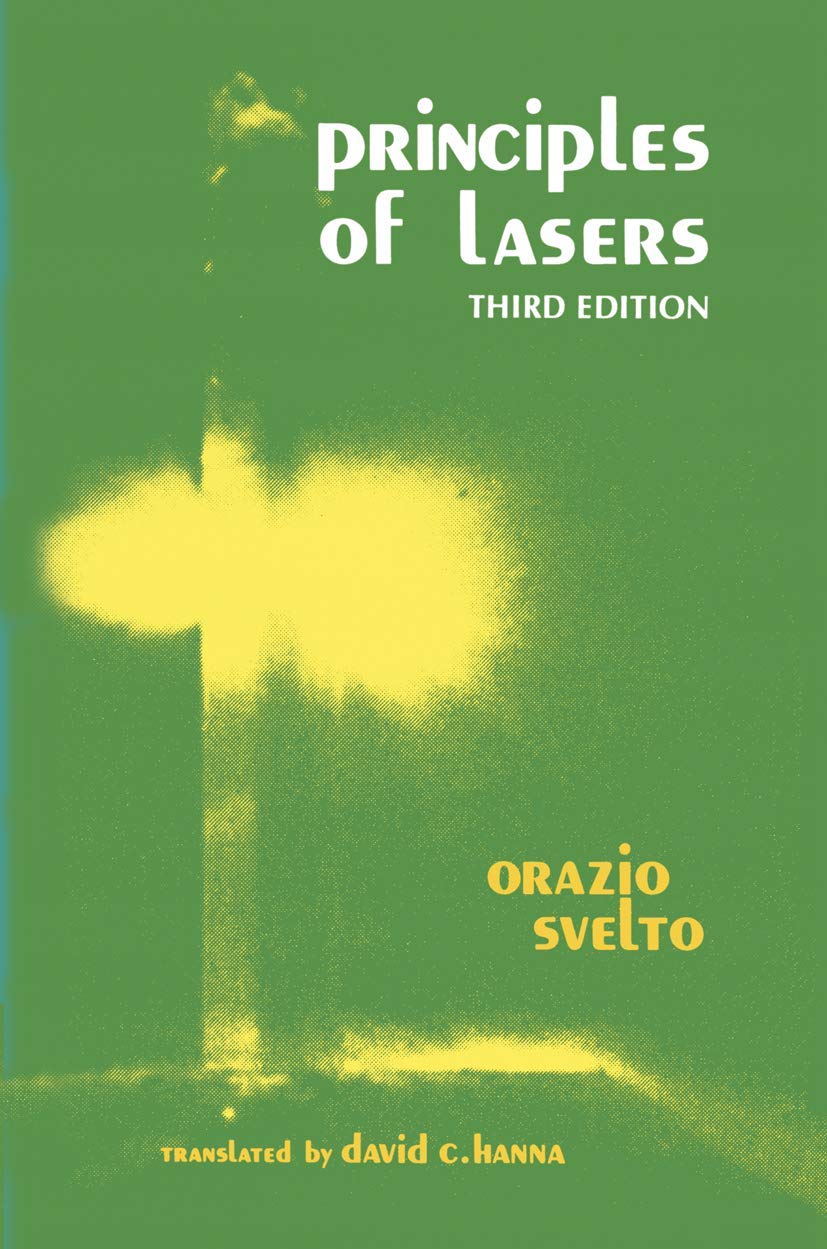 Principles of Lasers: Svelto, Orazio: 9780306429675: Amazon.com: Books