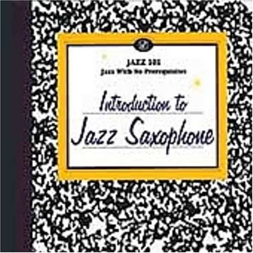 Amazon.com: Jazz 101: Introduction to Jazz Saxophone: CDs & Vinyl