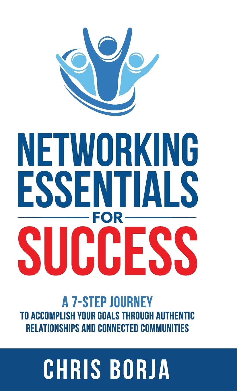Networking Essentials for Success: A 7-Step Journey to Accomplishing ...