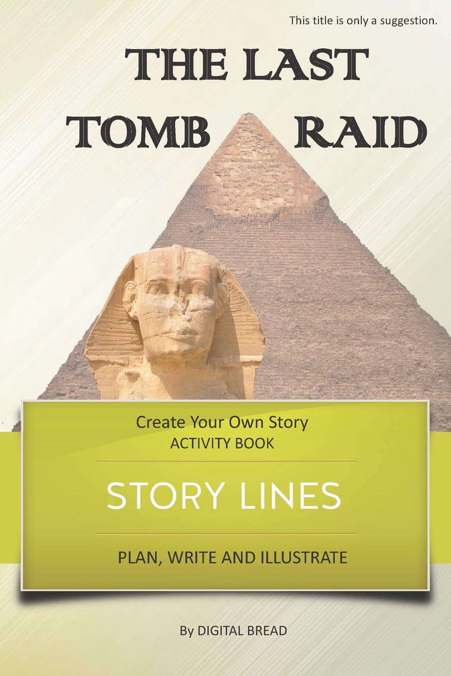Buy STORY LINES - The Last Tomb Raid - Create Your Own Story ACTIVITY ...