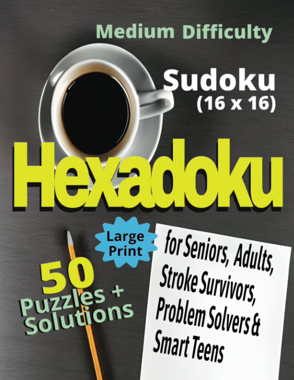 Hexadoku (16x16 Sudoku): for Seniors, Adults, Problem-solvers, Stroke ...