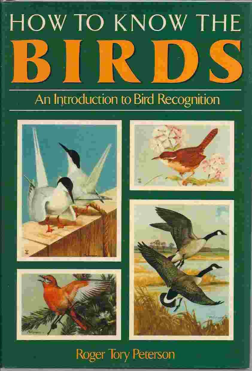 How to Know the Birds: An Introduction to Bird Recognition: Roger Tory ...