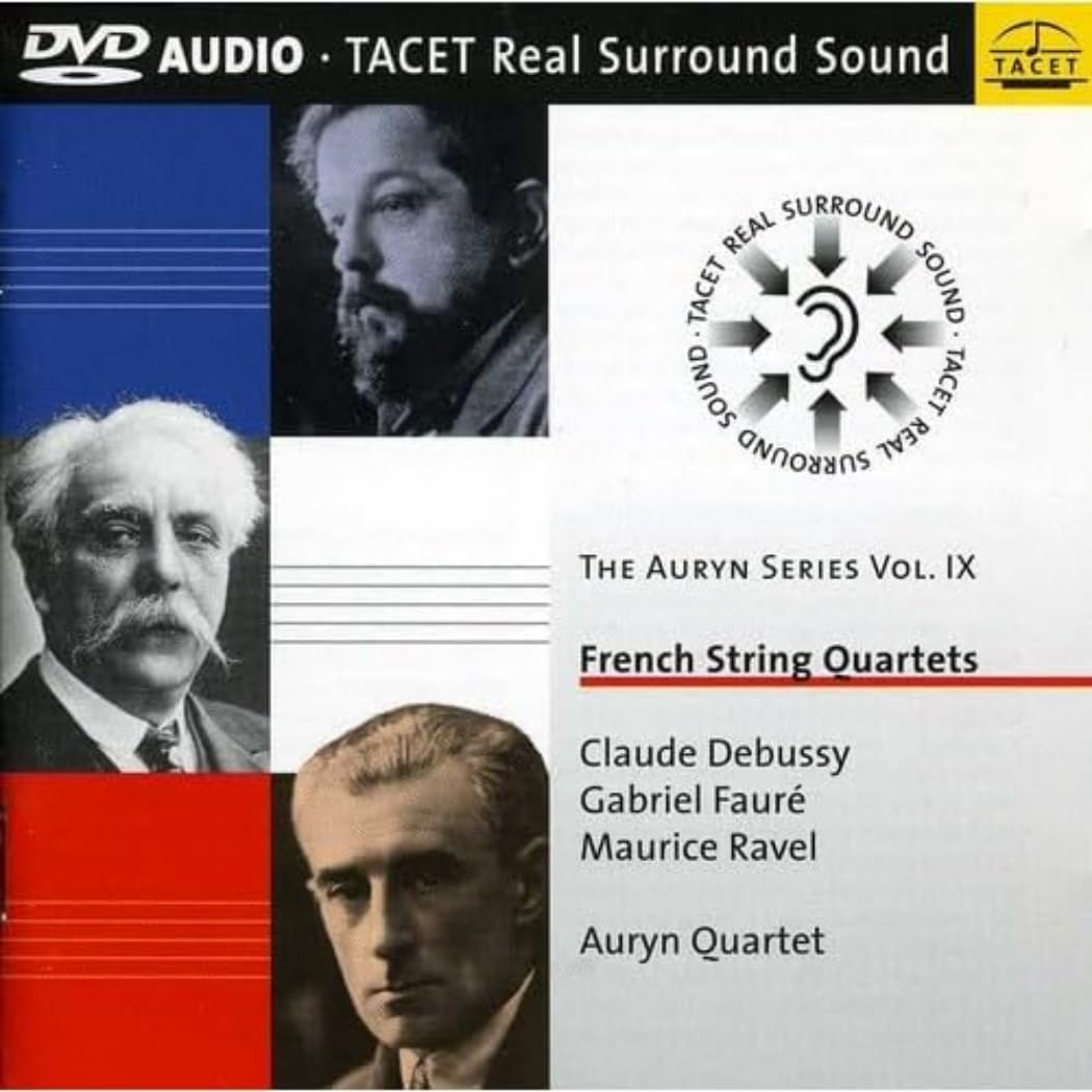 DEBUSSY / FAURE / RAVEL - Auryn Series 9: French String Quartets ...