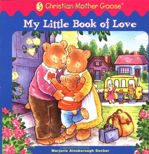 My Little Book of Love : Decker, Marjorie Ainsborough, Bratun, Katy ...