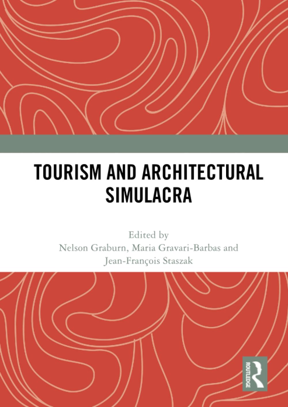 Tourism and Architectural Simulacra: Graburn, Nelson, Gravari-Barbas ...