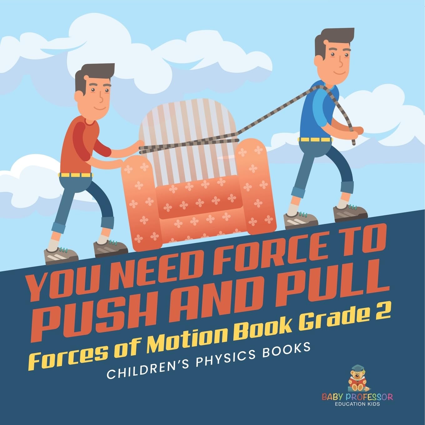 You Need Force to Push and Pull Forces of Motion Book Grade 2 Children ...