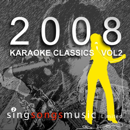 Amazon Musicで2000s Karaoke Bandの2008 Karaoke Classics Volume 2を再生する