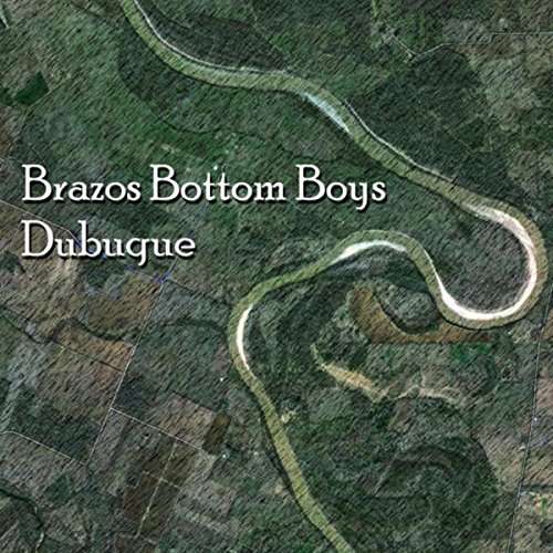 Amazon.com: Dubuque : Brazos Bottom Boys: Digital Music