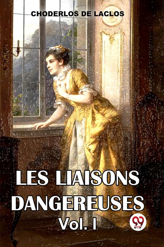 Buy Les Liaisons Dangereuses Vol. I Choderlos De Laclos Book Online at ...