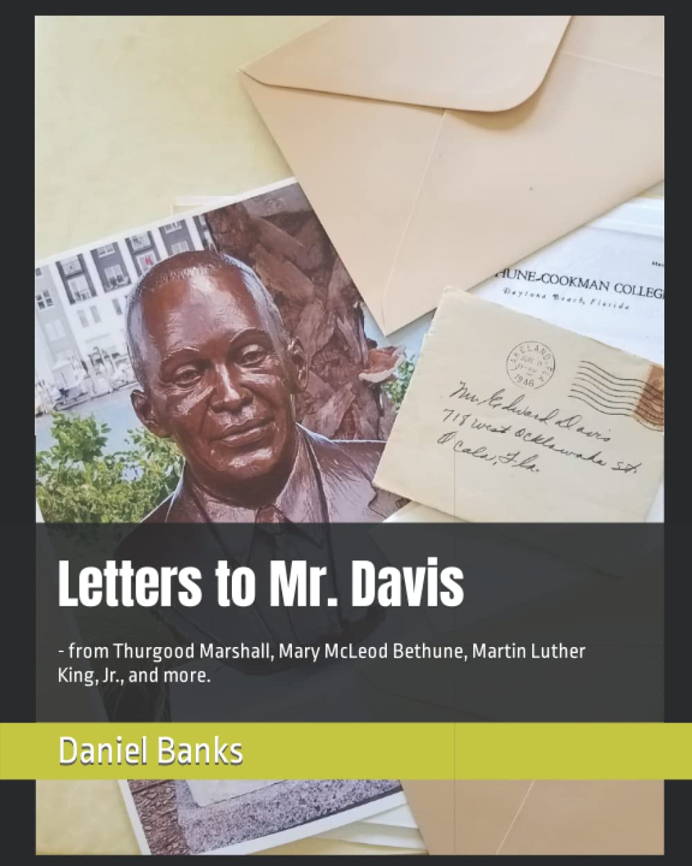 Letters to Mr. Davis: - from Thurgood Marshall, Mary McLeod Bethune ...