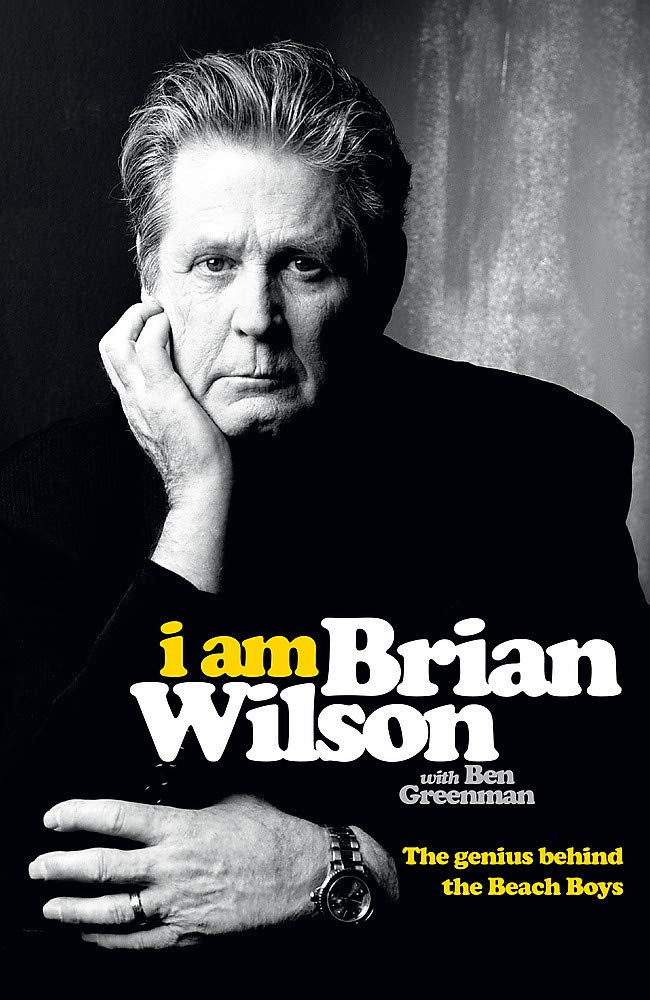 I Am Brian Wilson: The genius behind the Beach Boys: Brian Wilson ...