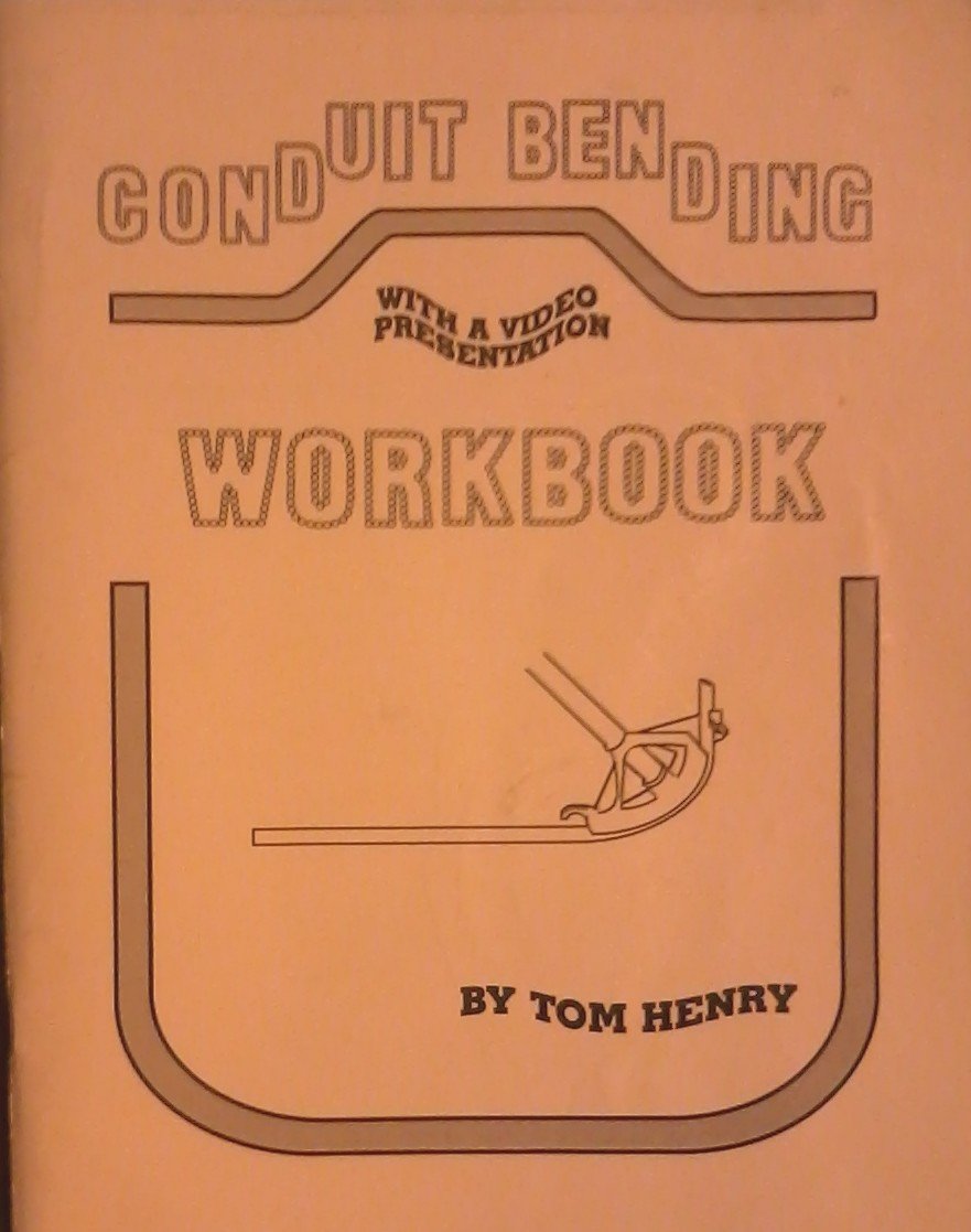 Amazon.com: Conduit Bending Workbook: 9780945495574: Tom Henry: Tools ...