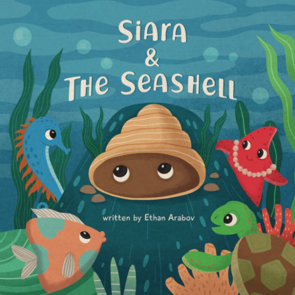 Siara and the Seashell: A Children’s Story Book On Learning To Love ...