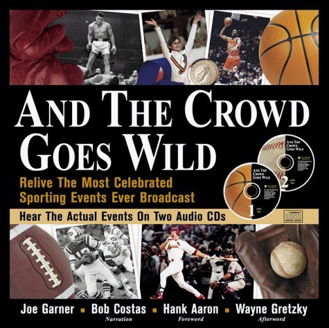 And The Crowd Goes Wild. Relive The Most Celebrated Sporting Events ...