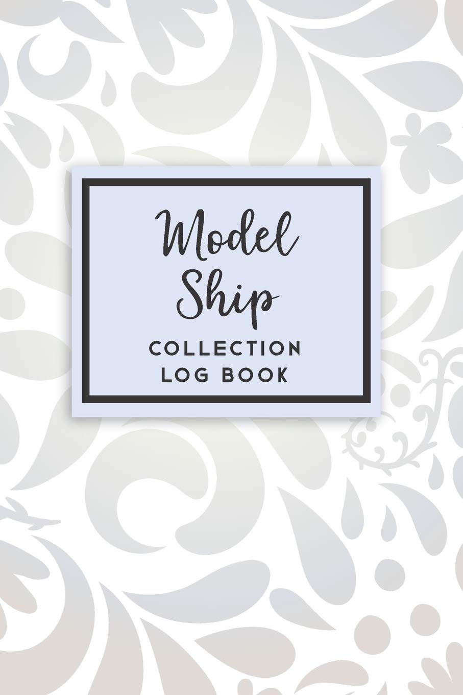 Amazon | Model Ship Collection Log Book: 50 Templated Sections For ...