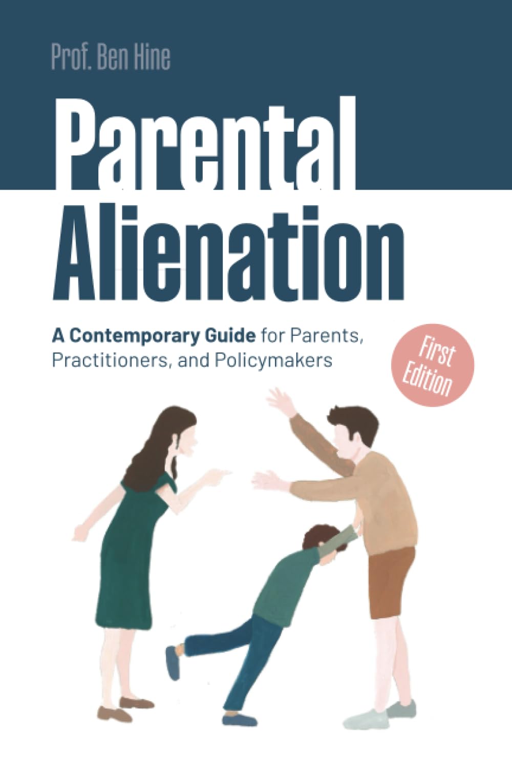 Parental Alienation: A Contemporary Guide for Parents, Practitioners ...
