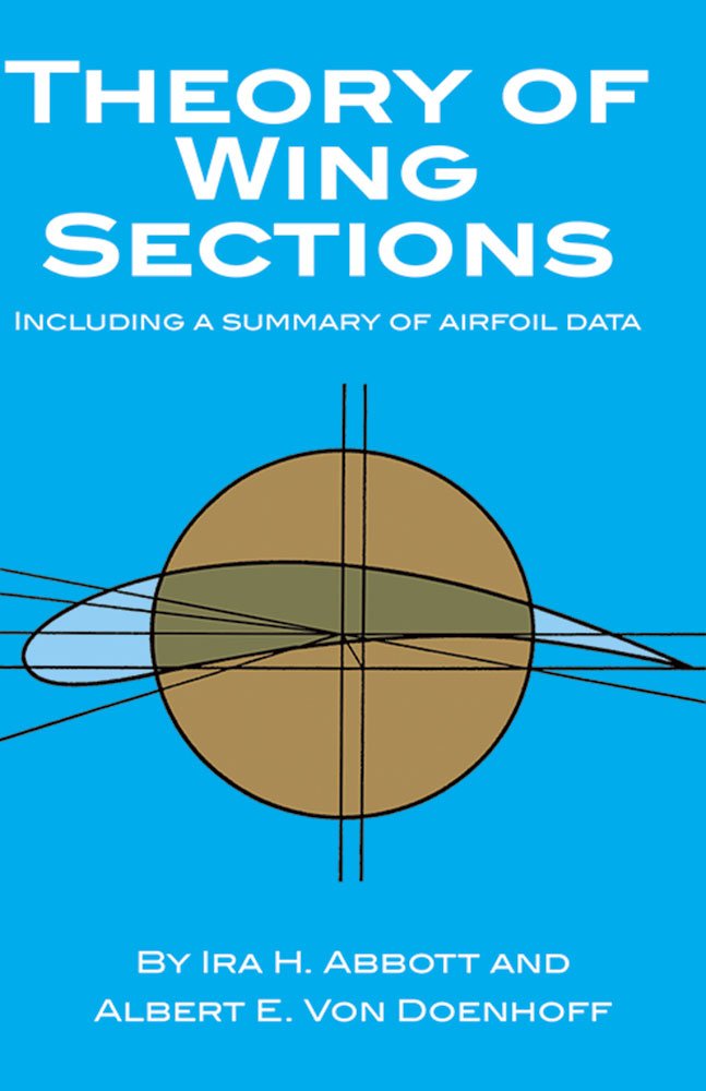 Theory of Wing Sections: Including a Summary of Airfoil Data (Dover ...