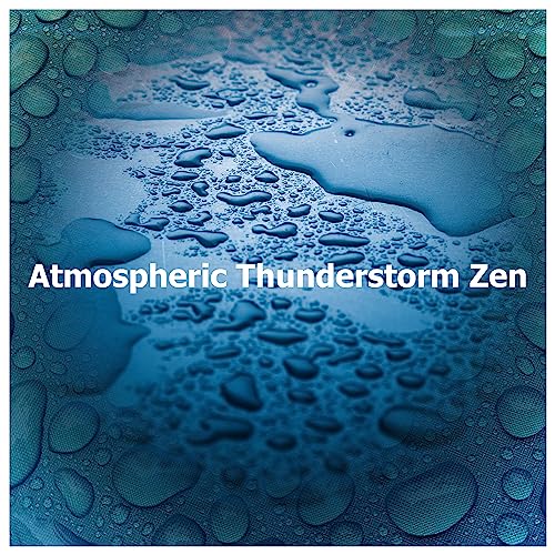 Écouter Atmospheric Thunderstorm Zen par Weather Experience sur Amazon ...