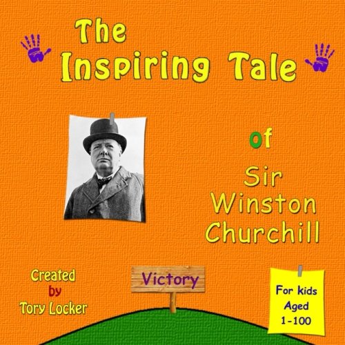 The Inspiring Tale of Sir Winston Churchill (Inspiring Tales): Locker ...