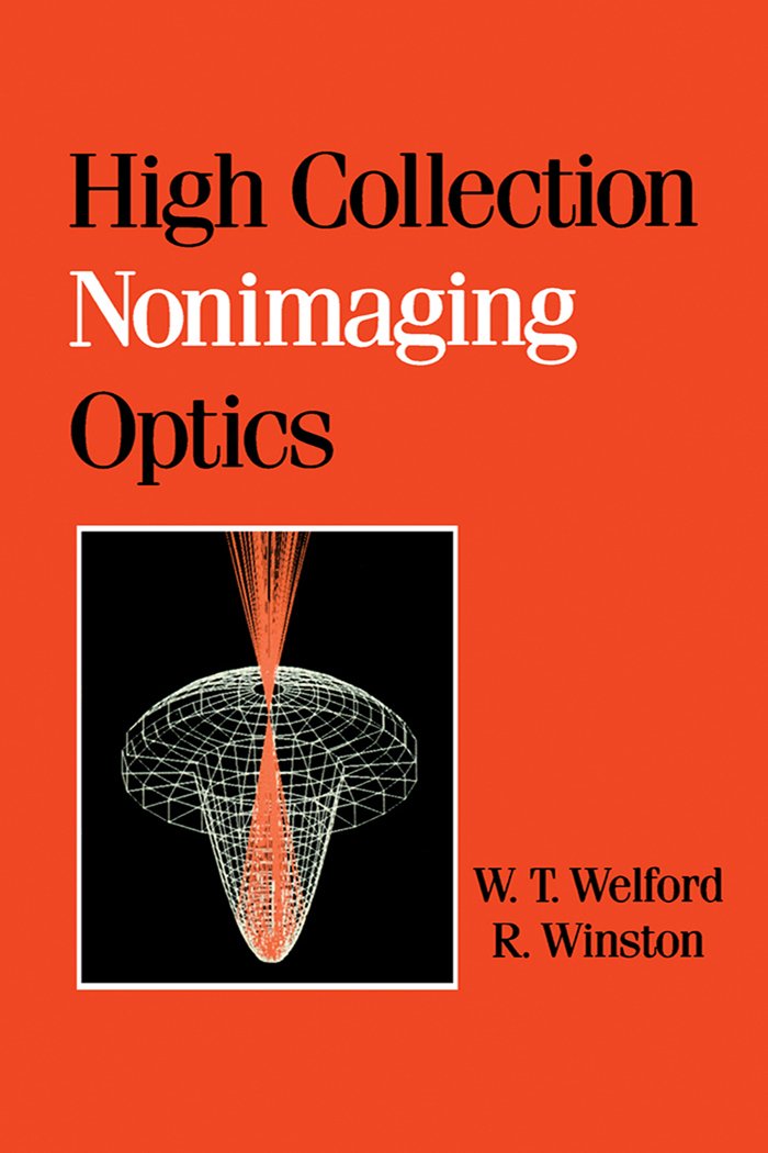 High Collection Nonimaging Optics , Welford, W. T. - Amazon.com