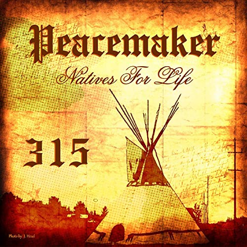 Play Natives For Life 315 by Peacemaker on Amazon Music