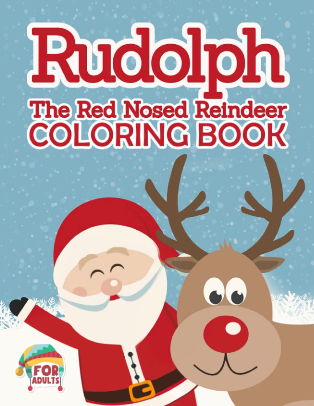 Rudolph the Red-Nosed Reindeer Coloring Book for Adults: Adult Coloring ...