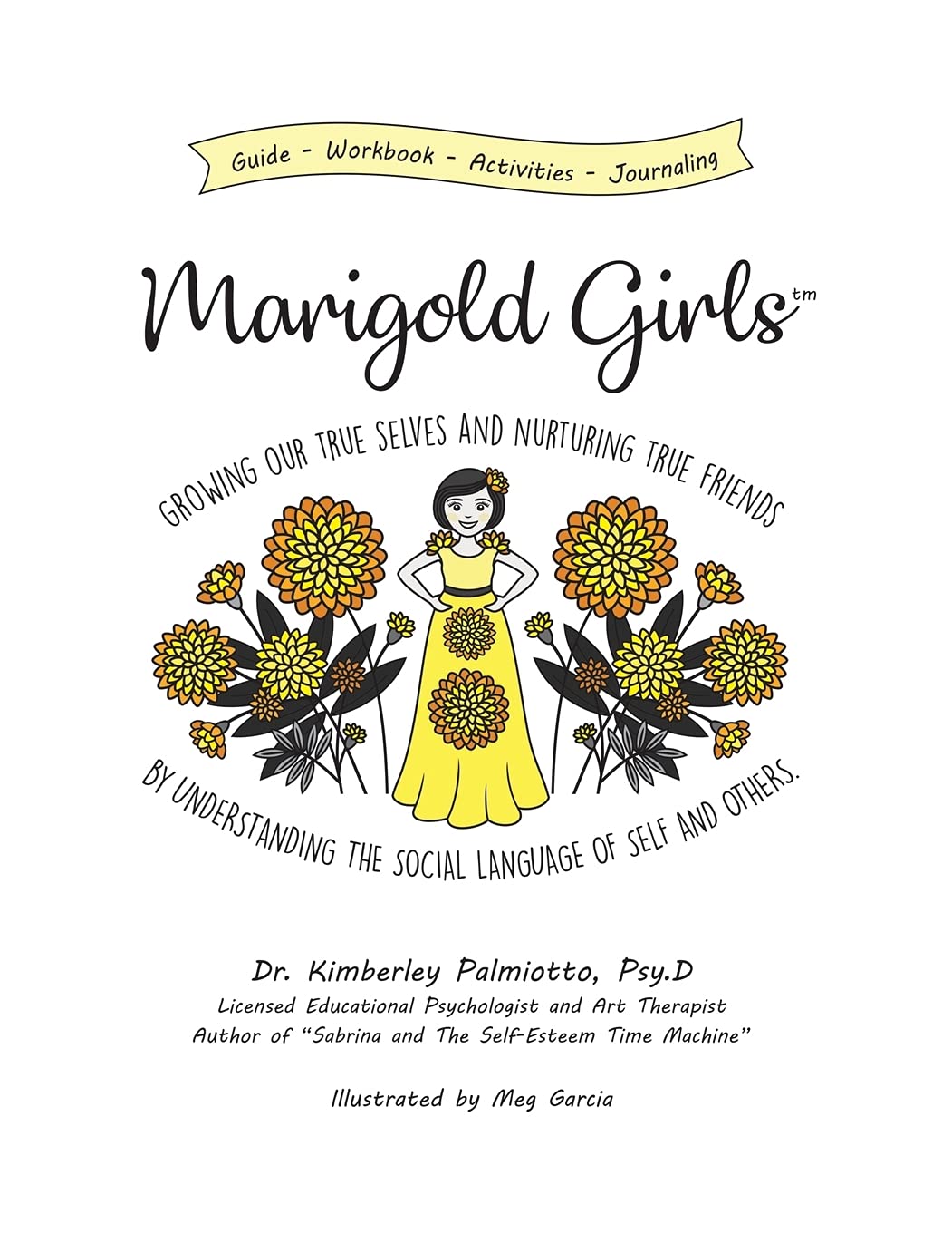 Marigold Girls: Growing Our True Selves and Nurturing True Friends By ...