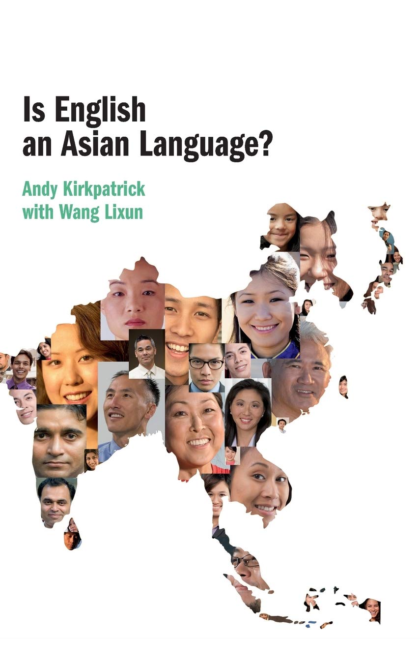 Amazon.com: Is English an Asian Language?: 9781107134683: Kirkpatrick ...