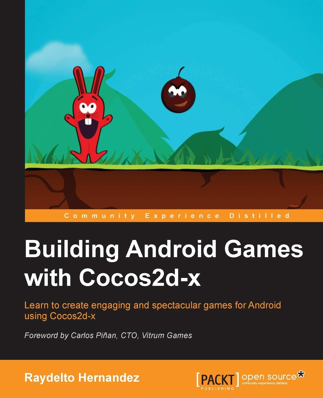 Building Android Games with Cocos2d-x: Raydelto Hernandez: 9781785283833: Amazon.com: Books