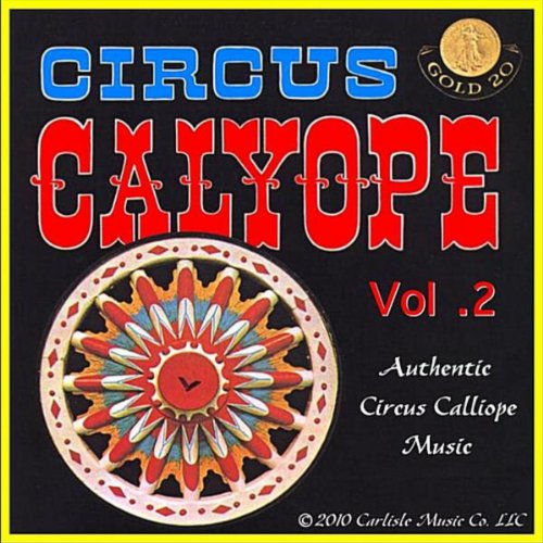 Amazon.com: Circus Calliope, Vol. 2 : Classic Carnival Circus Calliope ...