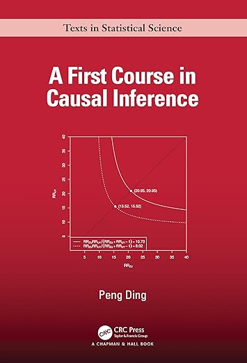 Amazon.com: A First Course in Causal Inference (Chapman & Hall/CRC Texts in Statistical Science ...