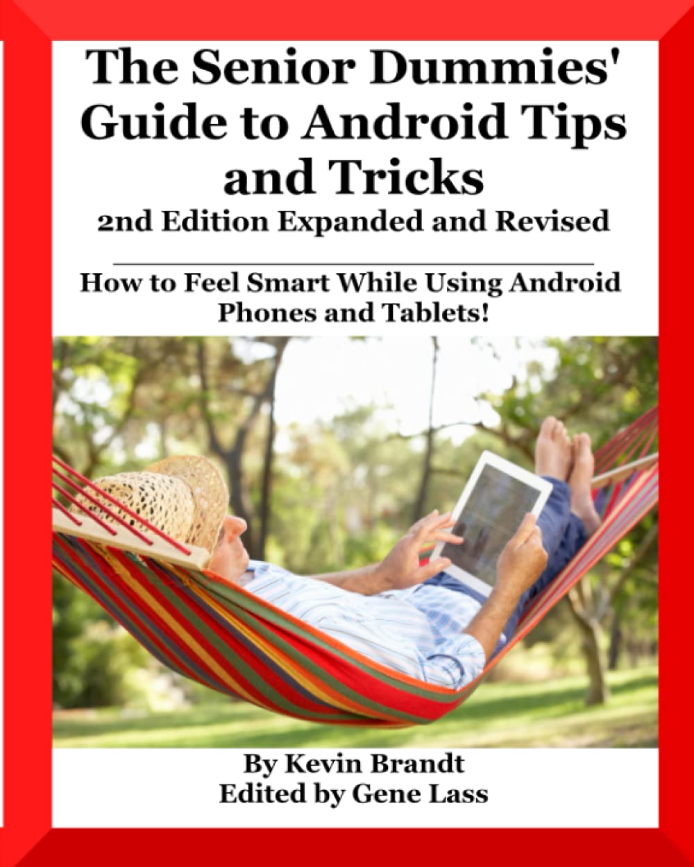The Senior Dummies' Guide to Android Tips and Tricks: How to Feel Smart ...