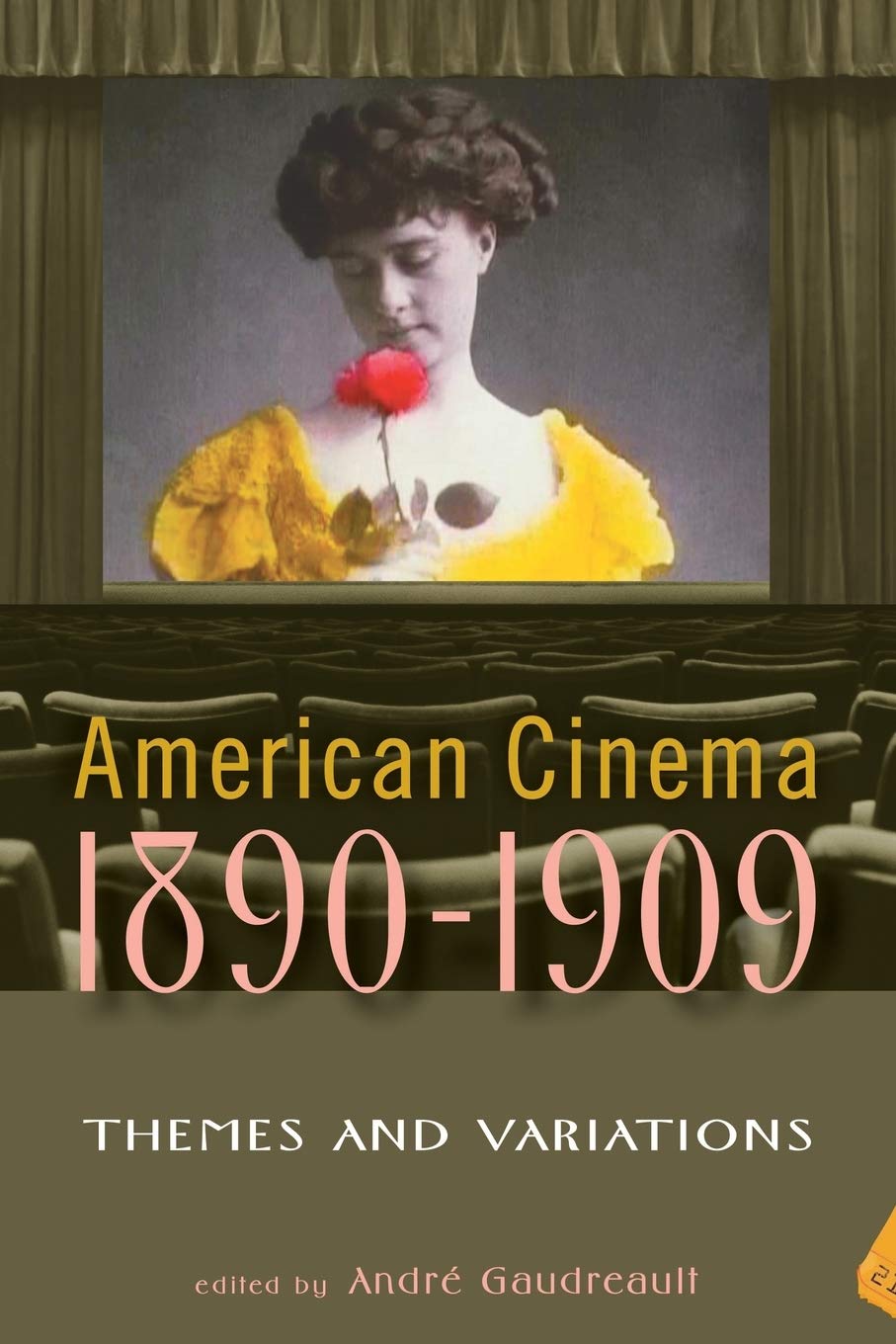 American Cinema 1890-1909: Themes and Variations (Screen Decades ...