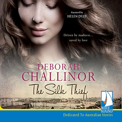The Silk Thief (Audio Download): Deborah Challinor, Helen Duff ...