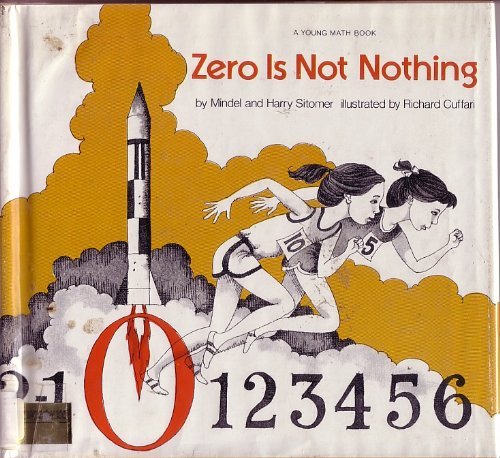 Zero Is Not Nothing (Young Math Books): Sitomer, Mindel, Sitomer, Harry ...