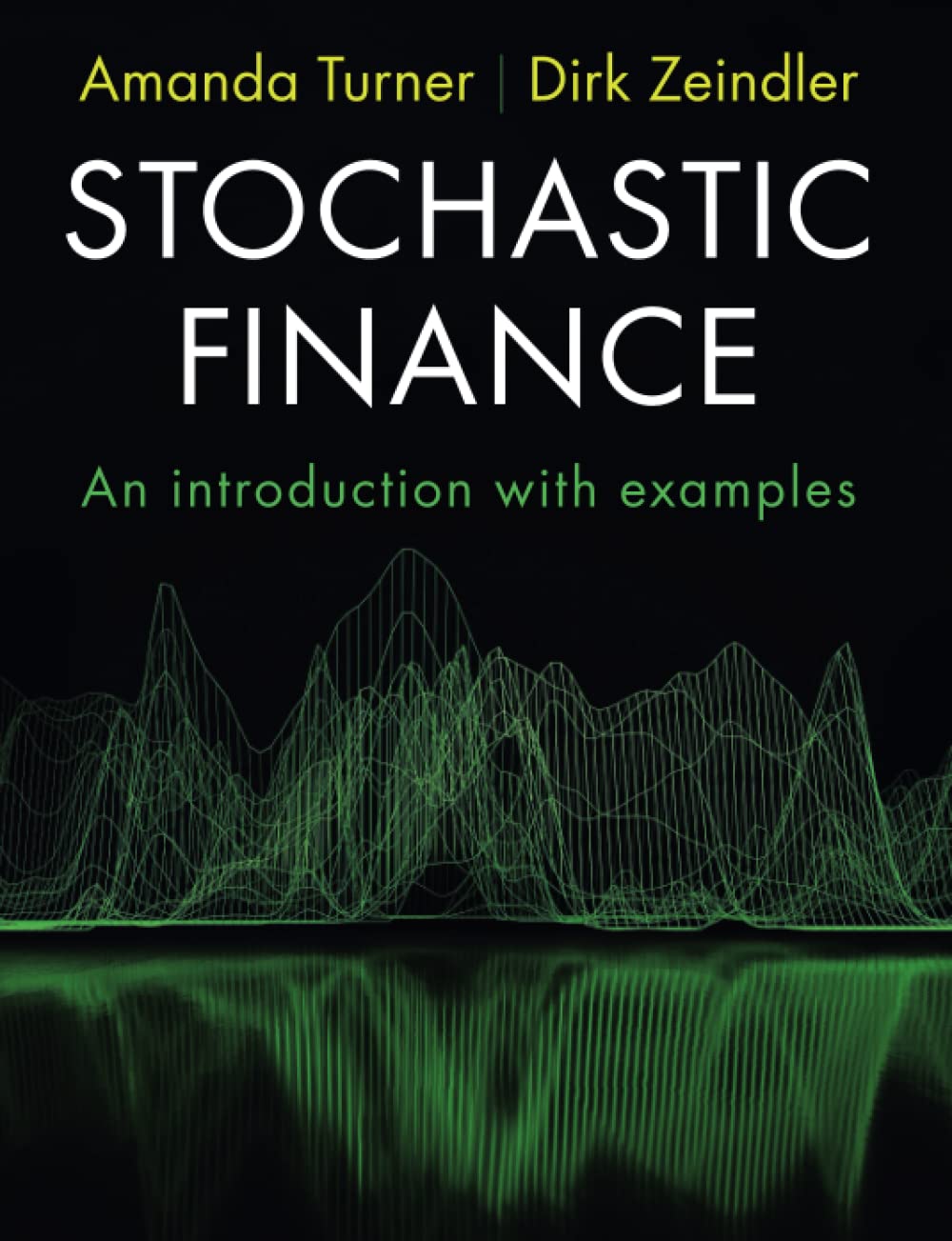 Stochastic Finance: An Introduction with Examples: Amazon.co.uk: Turner ...