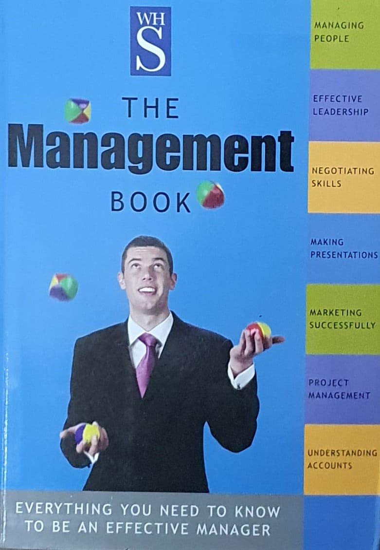 The Management Book: Everything You Need to Know to be an Effective ...