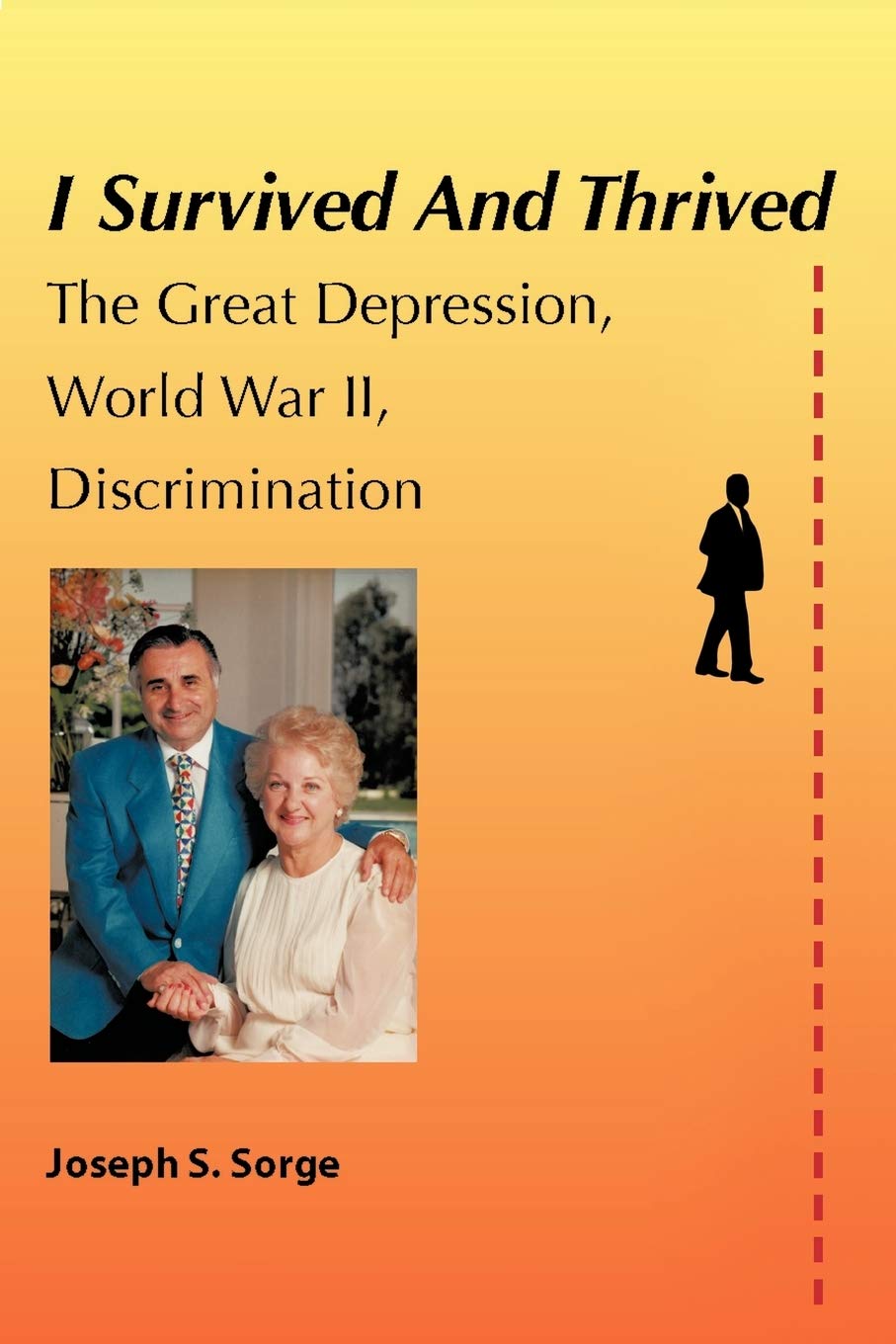 I Survived and Thrived: The Great Depression, World Wa II ...