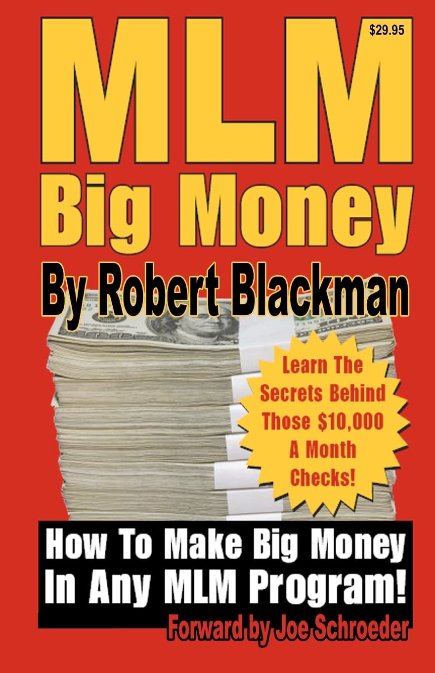 MLM Big Money: Learn the Secrets Behind Those $10,000 a Month Checks ...