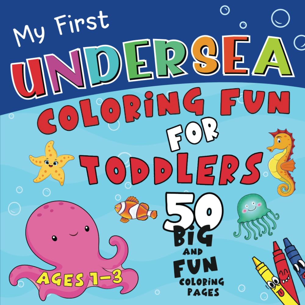 Undersea Fun Coloring Book for Toddlers: My First Easy to Color Book ...