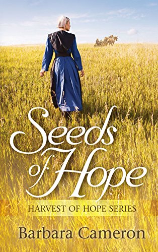 Seeds of Hope (Harvest of Hope): Cameron, Barbara: 9781432848958 ...