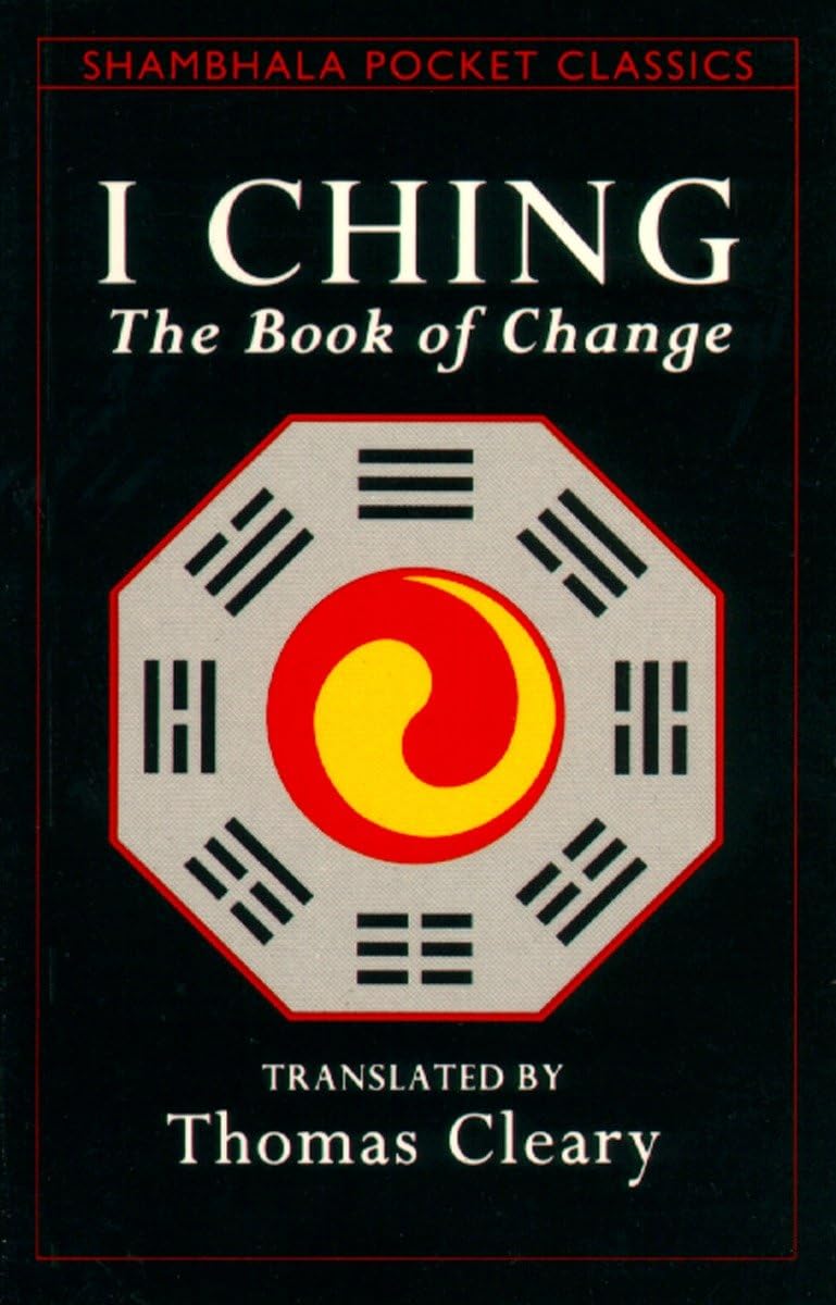 I Ching: The Book of Change (Shambhala Pocket Classics): Cleary, Thomas ...