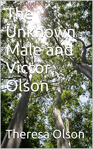 Amazon.com: The Unknown Male and Victor Olson eBook : Olson, Theresa ...