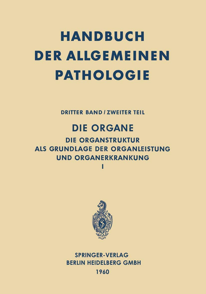 Die Organe: Die Organstruktur als Grundlage der Organleistung und ...
