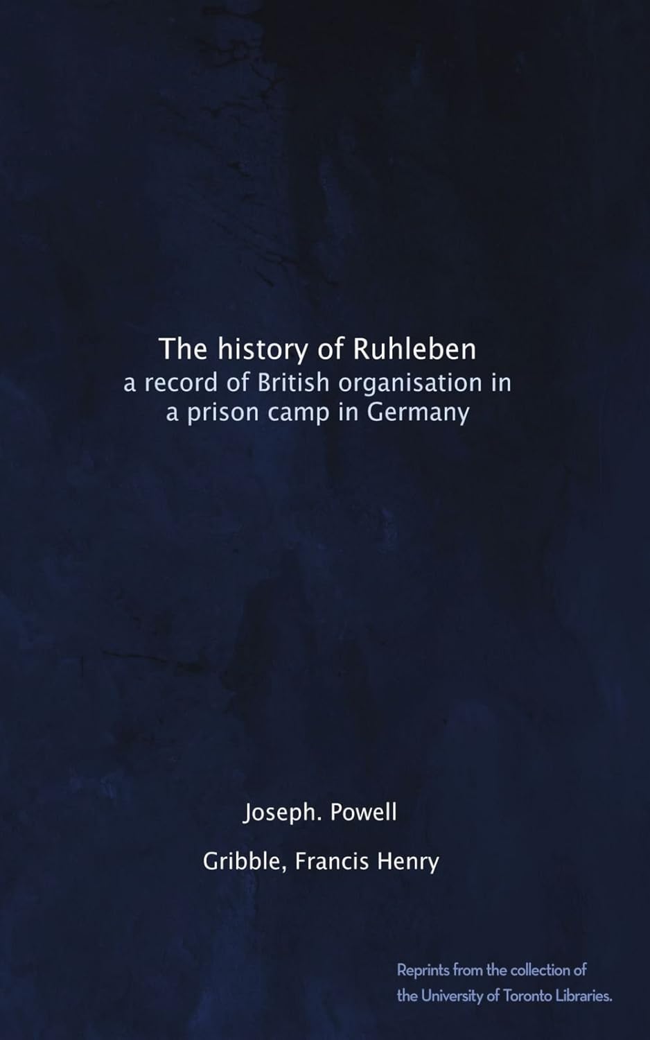 The history of Ruhleben: a record of British organisation in a prison ...