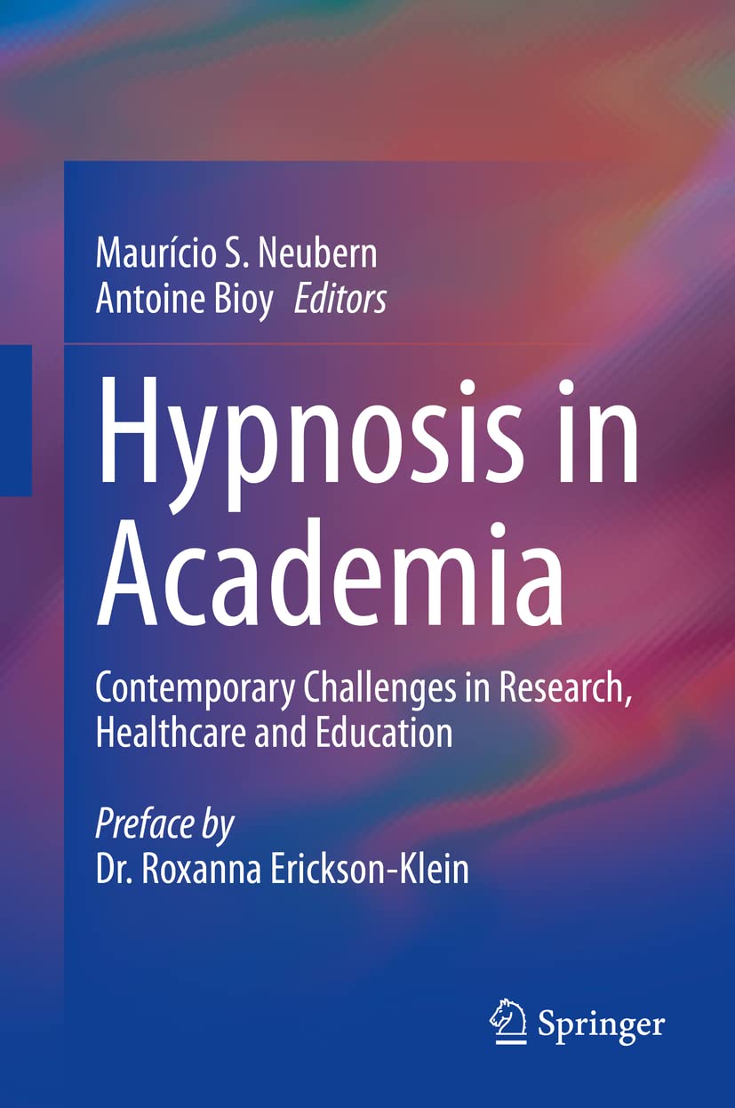 Hypnosis in Academia: Contemporary Challenges in Research, Healthcare ...