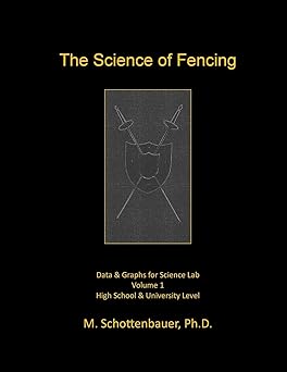 The Science of Fencing: Data & Graphs for Science Lab: Schottenbauer, M ...
